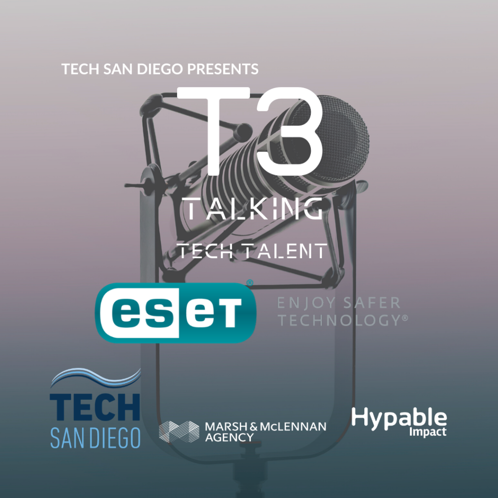 T3 Podcast: Talking Tech Talent with Tech San Diego – Tech San Diego